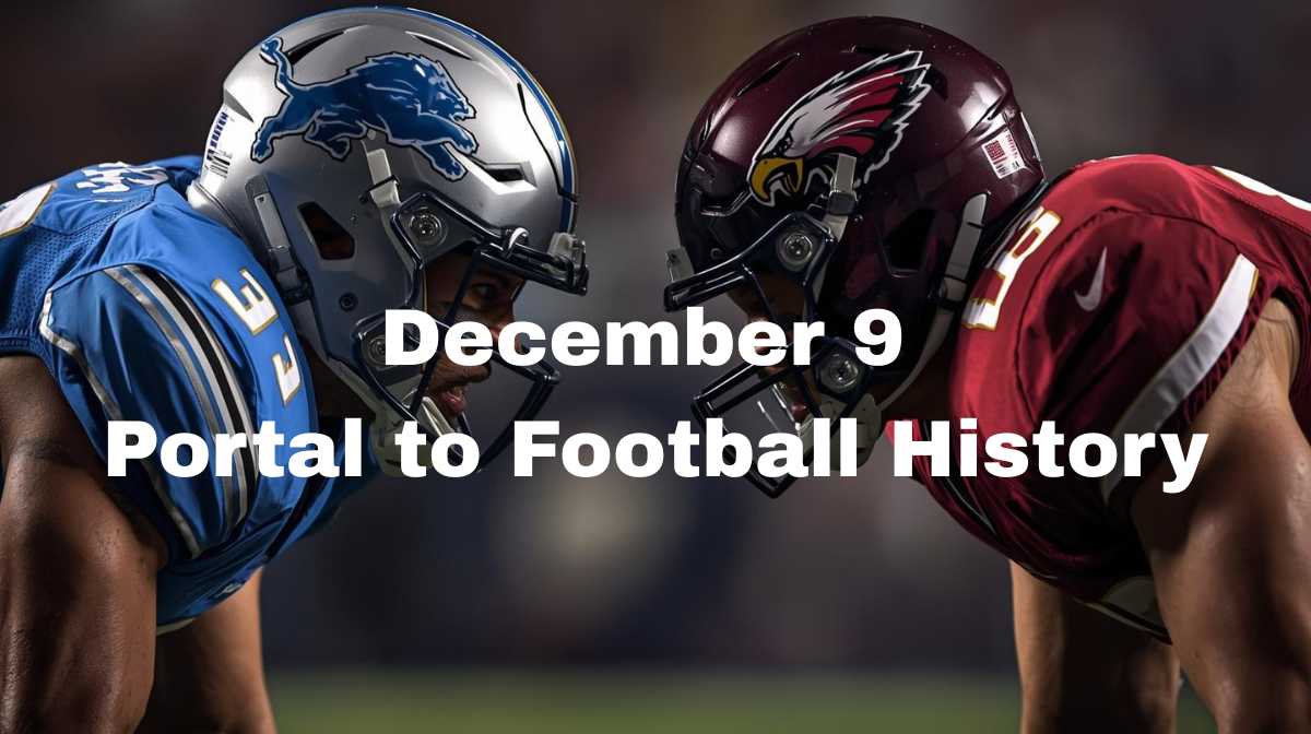 December 9 Football History - Pigskin Dispatch