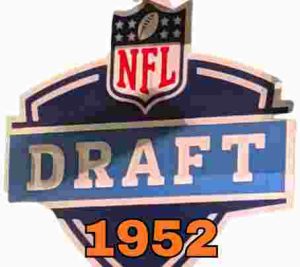 The 1952 NFL Draft: A Turning Point in Professional Football History ...